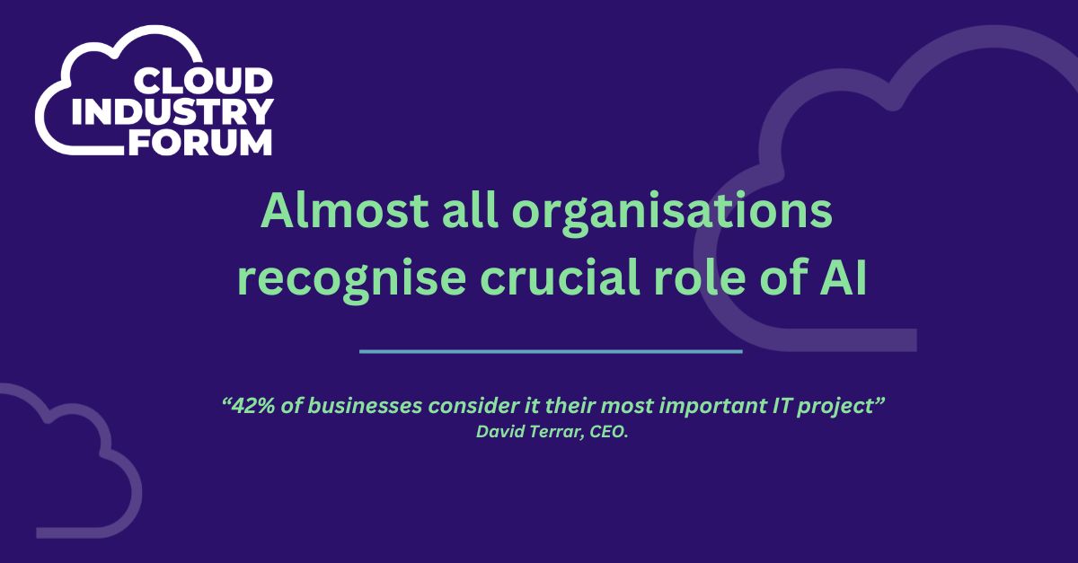 Press Release - Almost all organisations recognise crucial role of AI, says Cloud Industry Forum ...